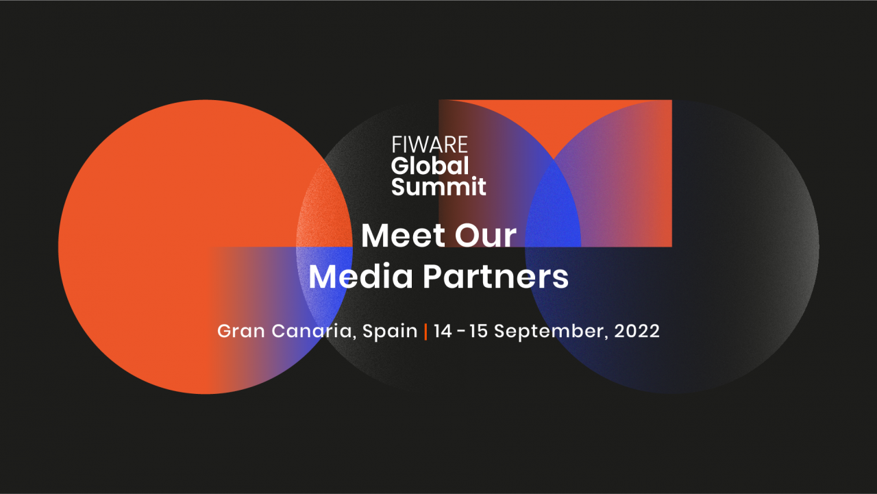 FIWARE announces Media Partners of the Global Summit – FIWARE